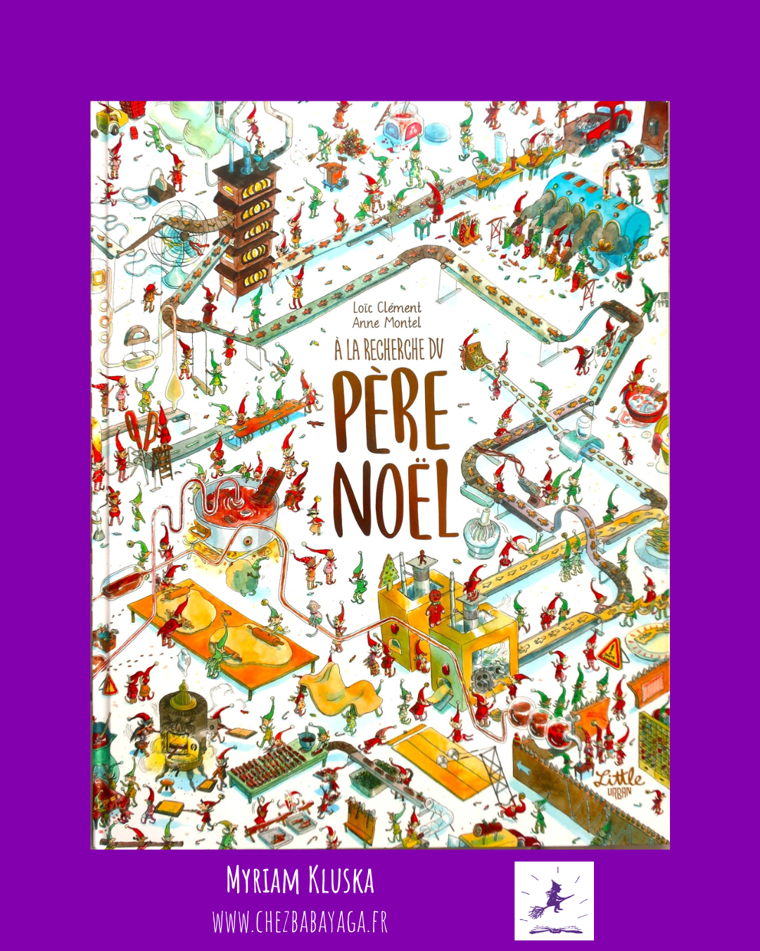 A la recherche du Père Noël - Chez Baba Yaga - Anne Montel, Loïc Clément